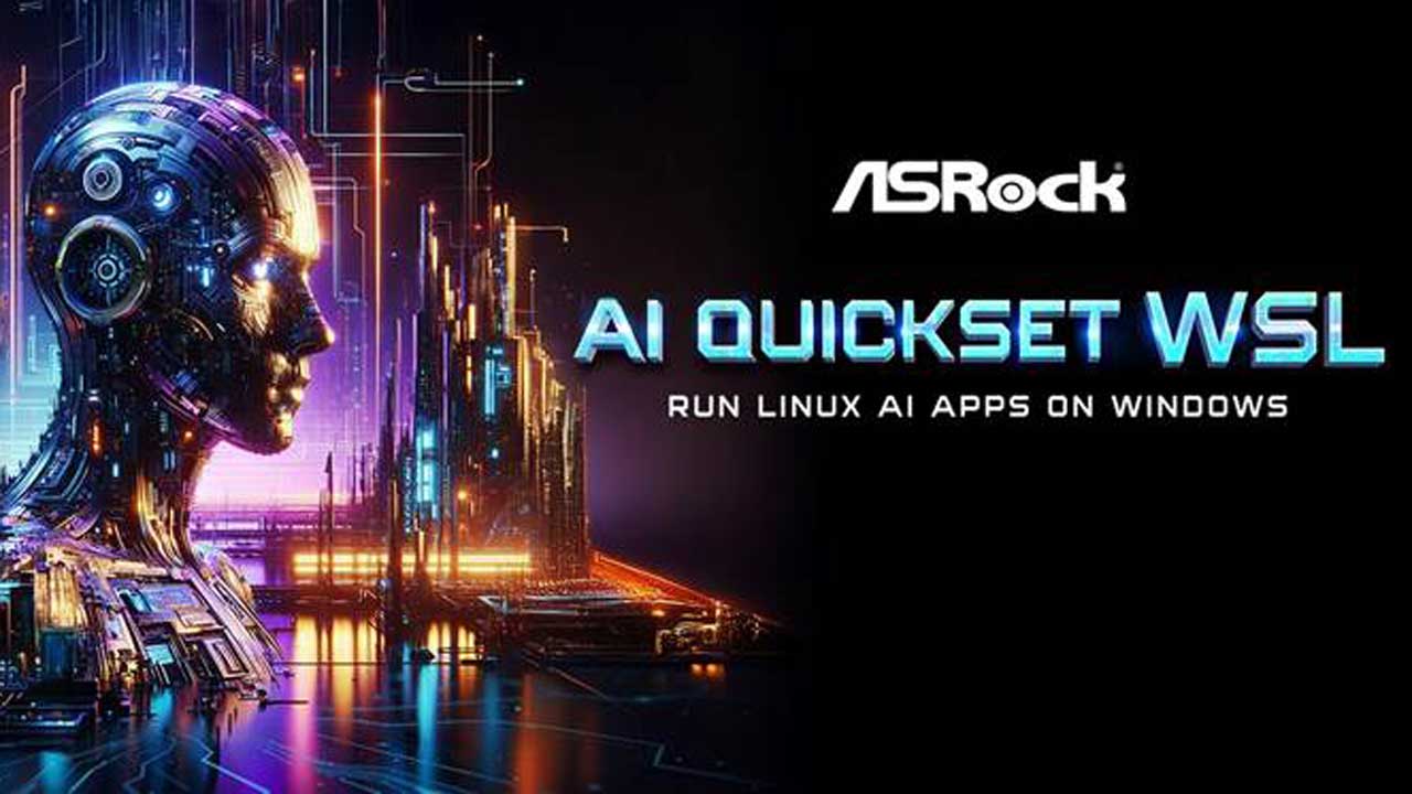 ASRock AI QuickSet WSL Allows Linux AI Apps on Windows